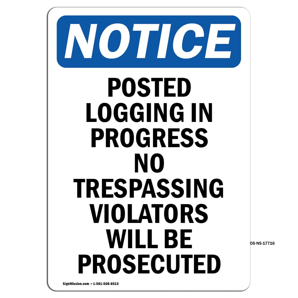 OSHA Notice Signs - Posted Logging In Progress No | Decal | Protect ...