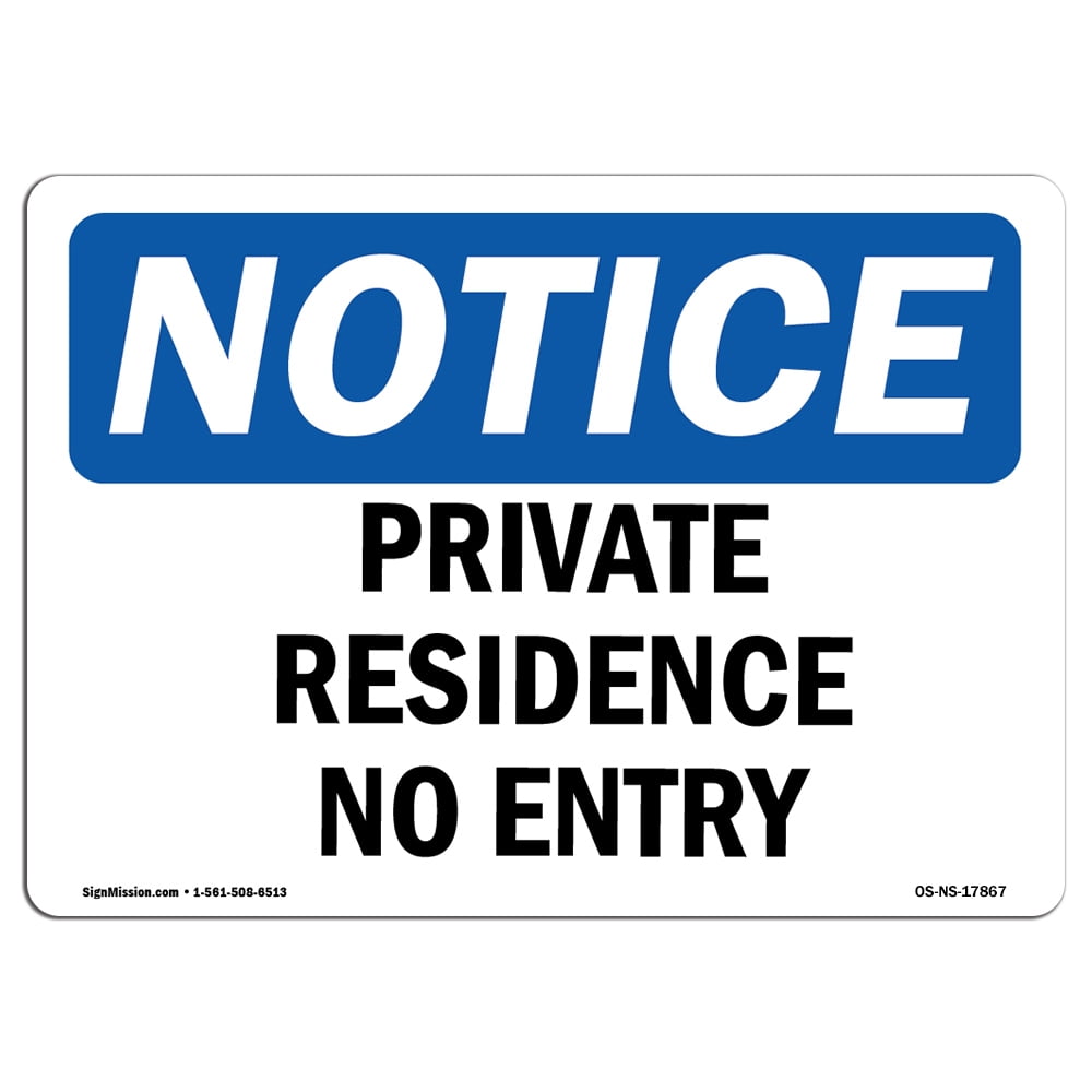 OSHA Notice Signs - Private Residence No Entry | Decal | Protect Your ...