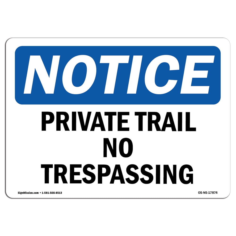 OSHA Notice Signs - Private Trail No Trespassing Sign | Extremely ...