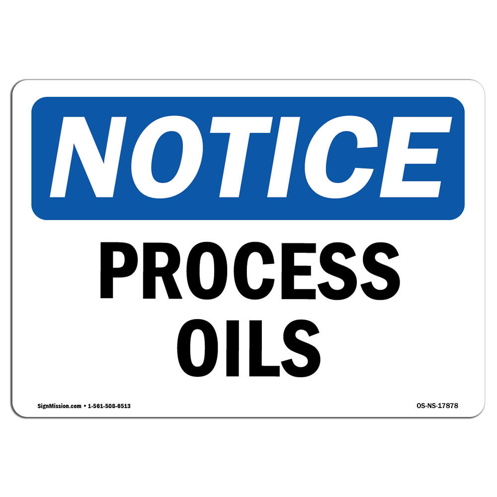 OSHA Notice Signs - Process Oils Sign | Extremely Durable Made in the ...