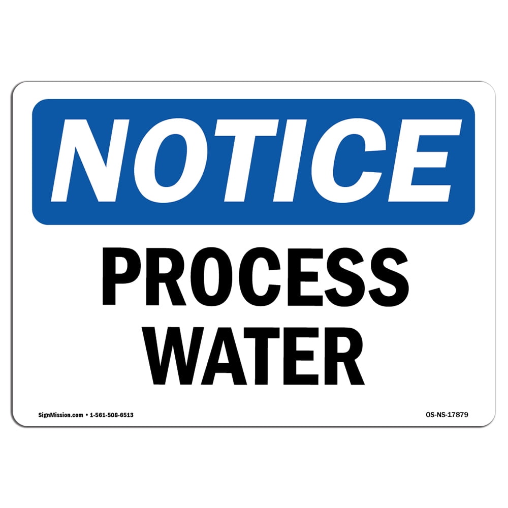 OSHA Notice Signs - Process Water Sign | Extremely Durable Made in the ...