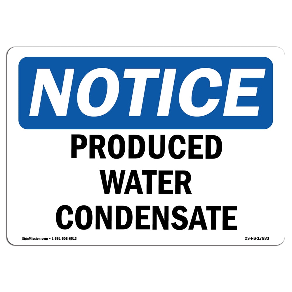 OSHA Notice Signs - Produced Water Condensate Sign | Extremely Durable ...