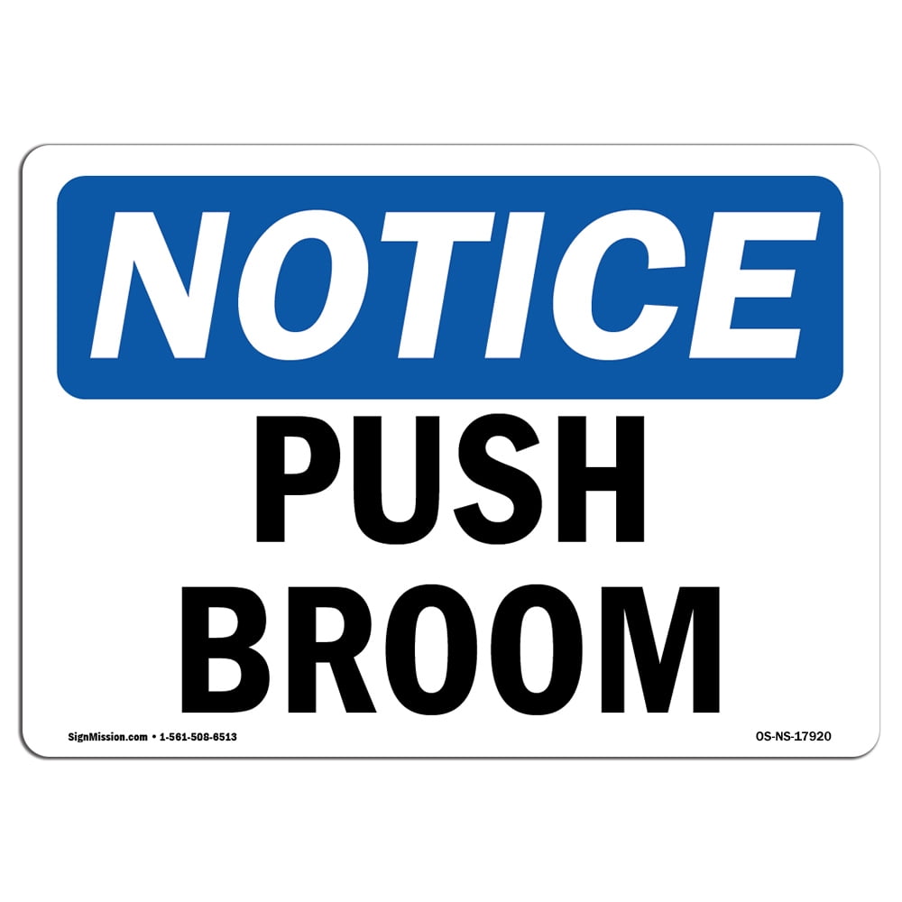 OSHA Notice Signs - Push Broom Sign | Extremely Durable Made in the USA ...