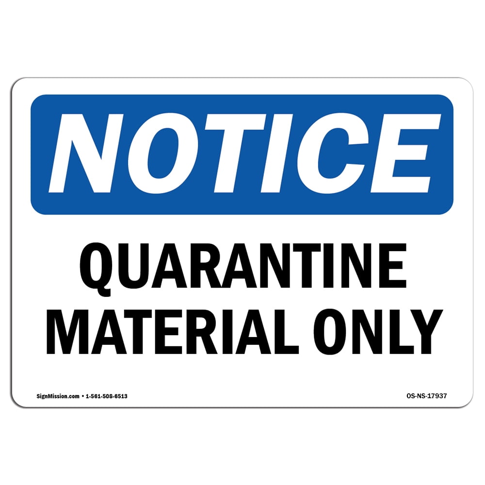 OSHA Notice Signs - Quarantine Material Only Sign | Extremely Durable ...