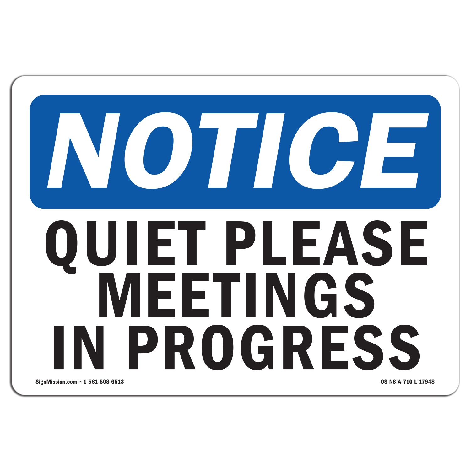 OSHA Notice Signs - Quiet Please Meetings In Progress | Decal | Protect ...