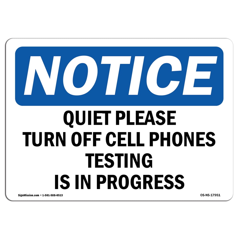 OSHA Notice Signs - Quiet Please Turn Off Cell Phones Testing Sign ...