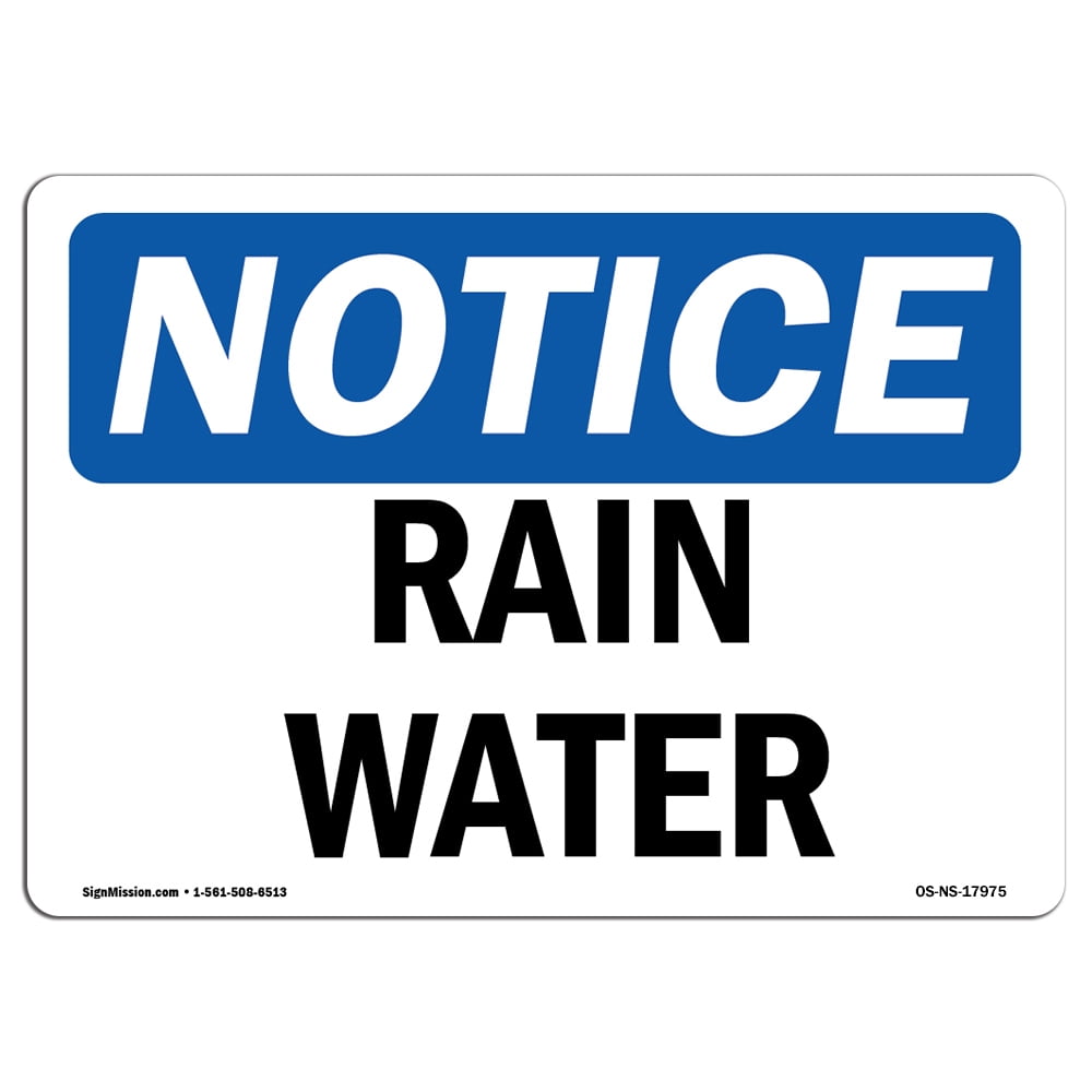 OSHA Notice Signs - Rain Water Sign | Extremely Durable Made in the USA ...