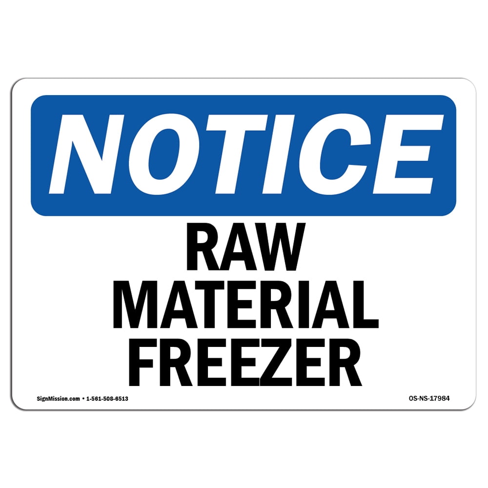 OSHA Notice Signs - Raw Material Freezer Sign | Extremely Durable Made ...