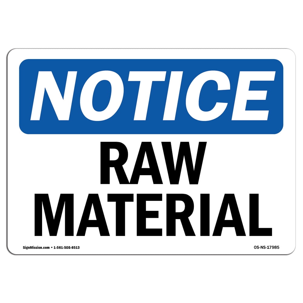 OSHA Notice Signs - Raw Material Sign | Extremely Durable Made in the ...