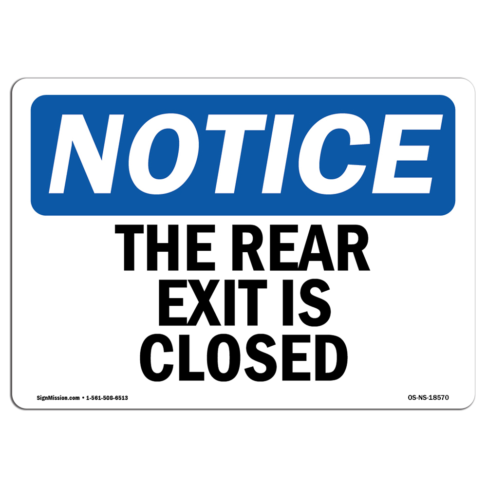 OSHA Notice Signs - The Rear Exit Is Closed Sign | Extremely Durable ...