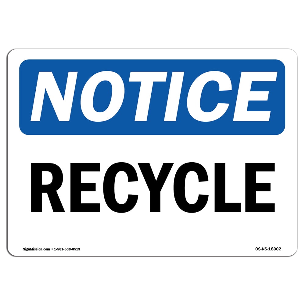 OSHA Notice Signs - Recycle Sign | Extremely Durable Made in the USA ...
