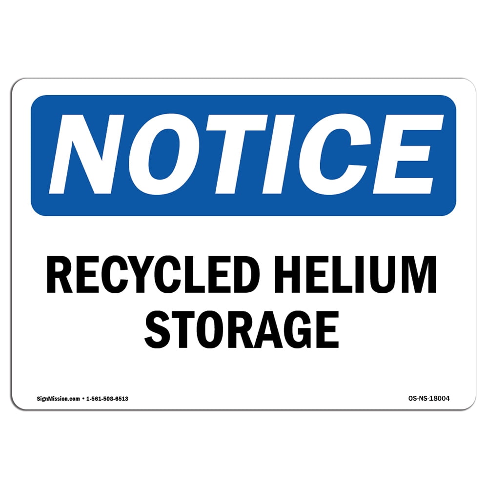 OSHA Notice Signs - Recycled Helium Storage Sign | Extremely Durable ...