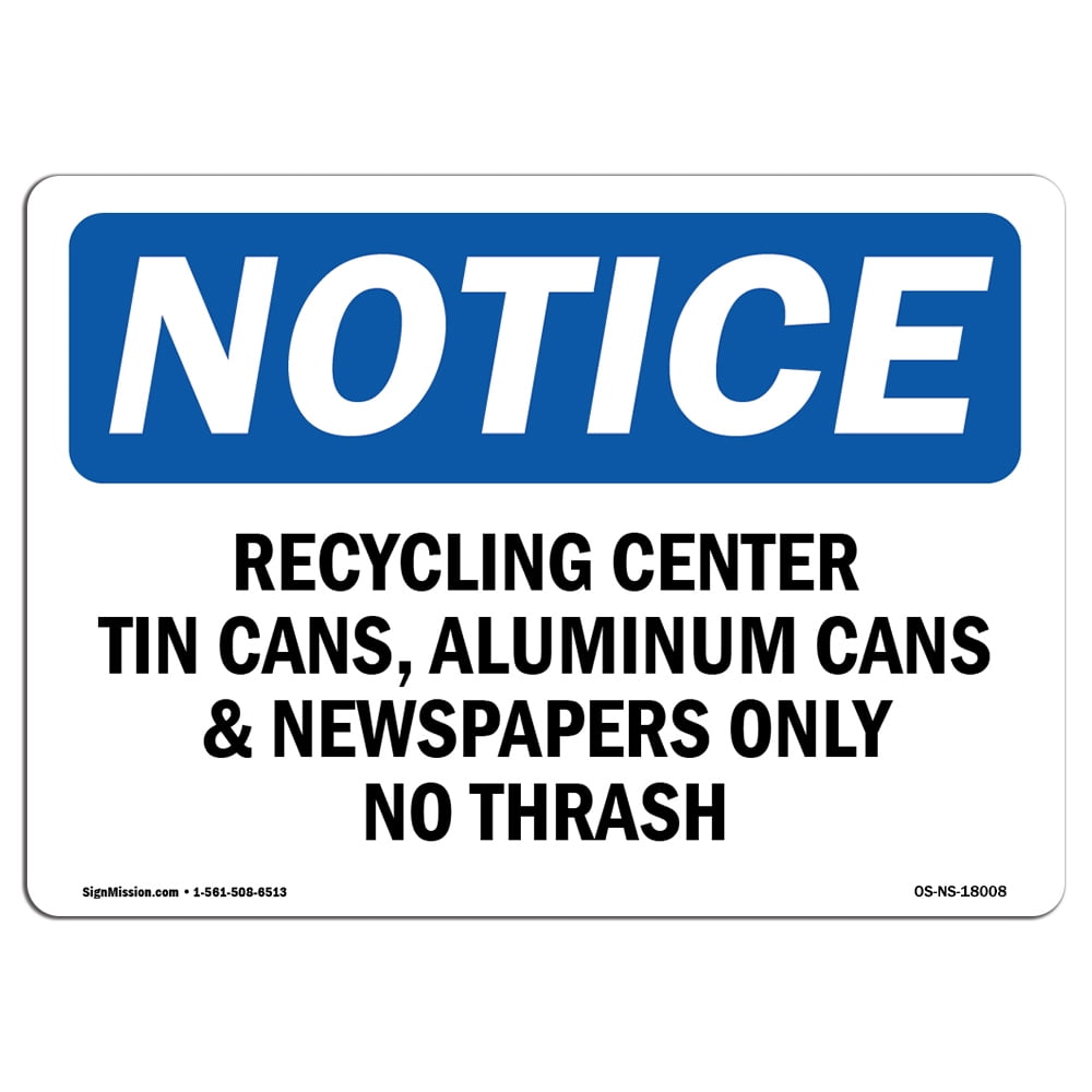 OSHA Notice Signs - Recycling Center Tin Cans Aluminum Cans Sign ...