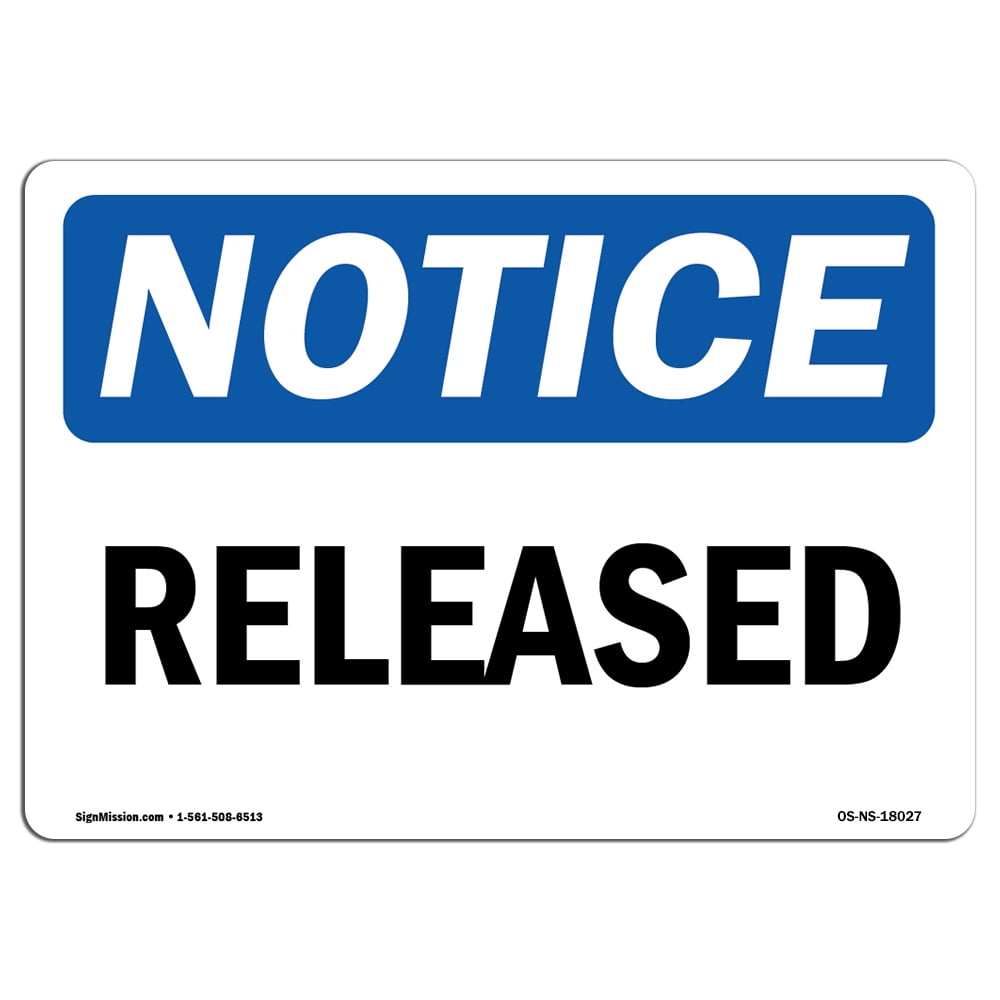 OSHA Notice Signs - Released Sign | Extremely Durable Made in the USA ...