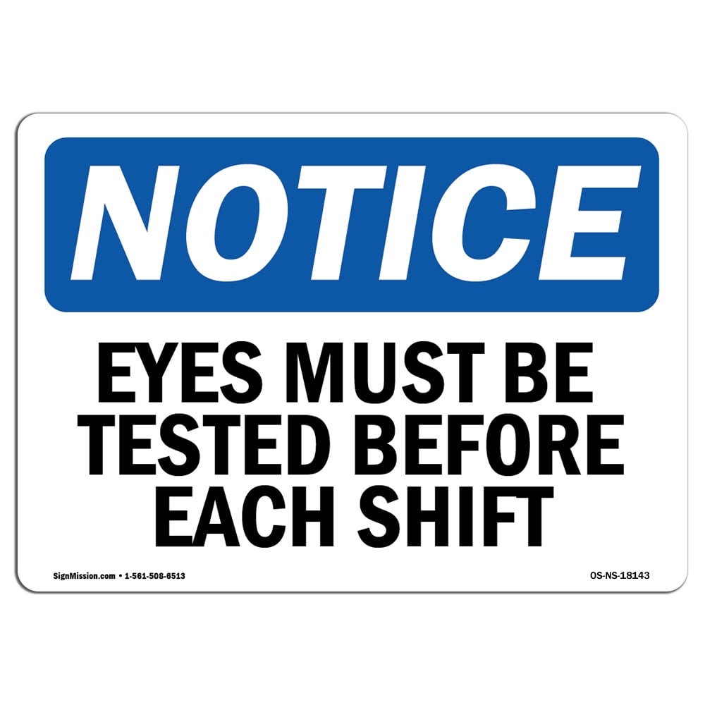 OSHA Notice Signs - Safety First Eyes Must Be Tested Before Each Shift ...