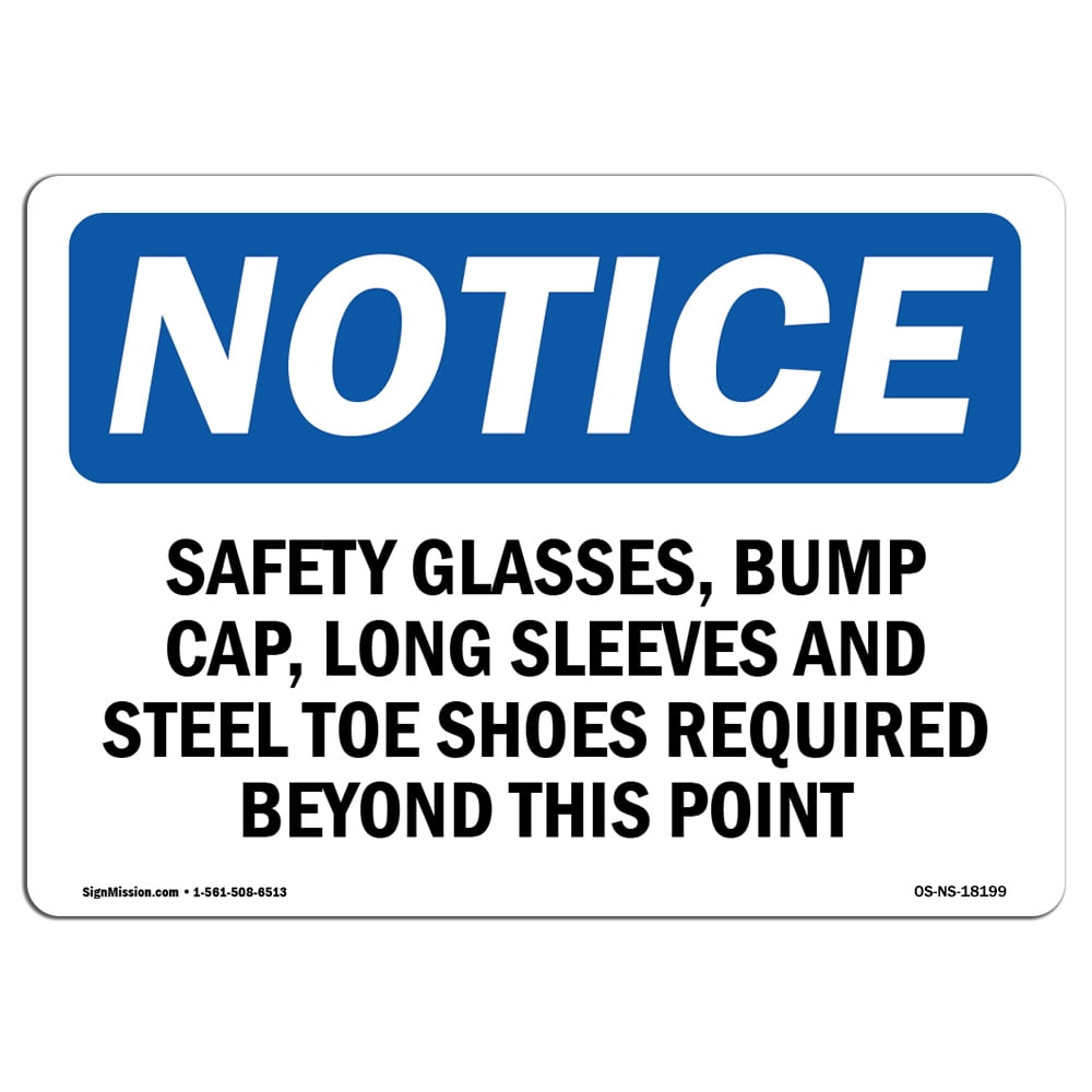 OSHA Notice Signs - Safety Glasses Bump Cap Long Sleeves And Sign ...