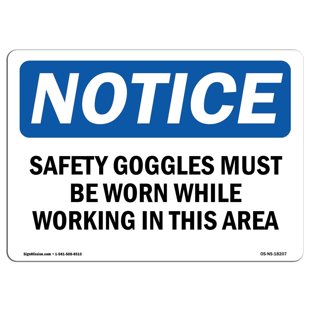 OSHA Notice Signs - Safety Goggles Must Be Worn While Working | Decal ...