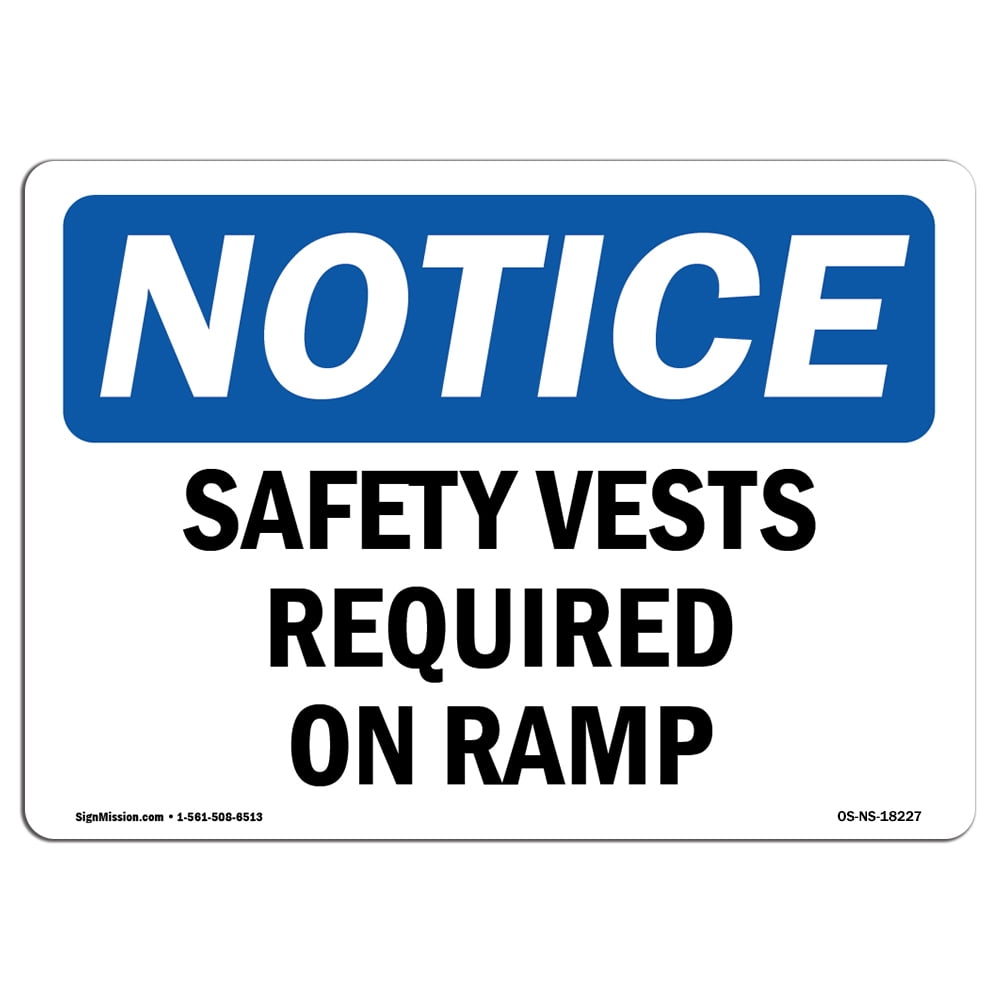 OSHA Notice Signs - Safety Vests Required On Ramp Sign | Extremely ...