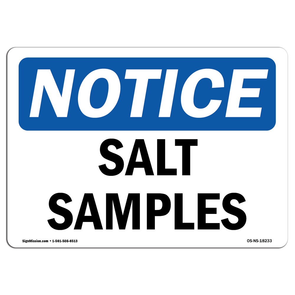 OSHA Notice Signs - Salt Samples Sign | Extremely Durable Made in the ...