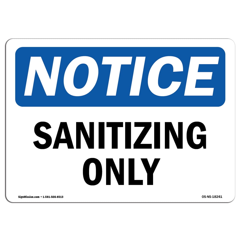 OSHA Notice Signs - Sanitizing Only Sign | Extremely Durable Made in ...
