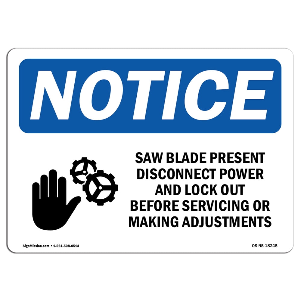 OSHA Notice Signs - Saw Blade Present Disconnect Sign With Symbol ...