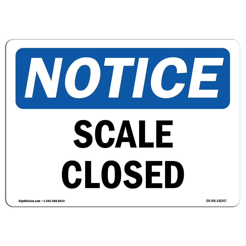 OSHA Notice Signs - Scale Closed | Decal | Protect Your Business ...