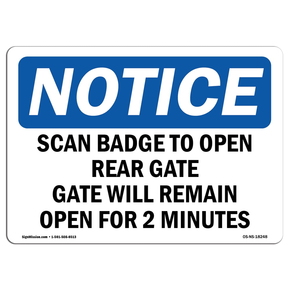 OSHA Notice Signs - Scan Badge To Open Rear Gate Gate Will Remain Sign ...