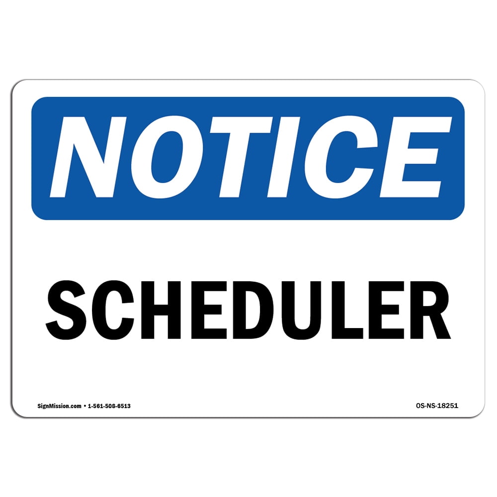 OSHA Notice Signs - Scheduler Sign | Extremely Durable Made in the USA ...