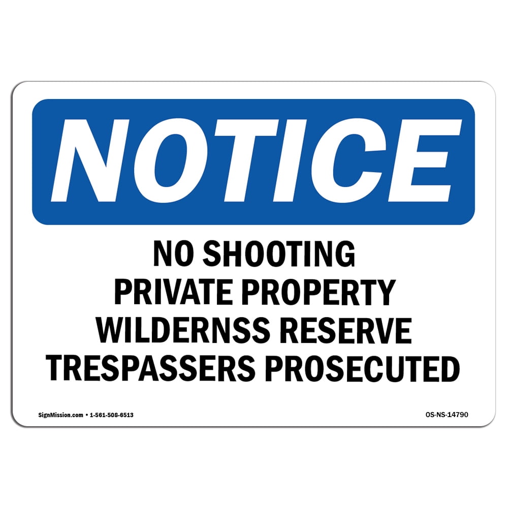 OSHA Notice Signs - No Shooting Private Property Wilderness Sign ...