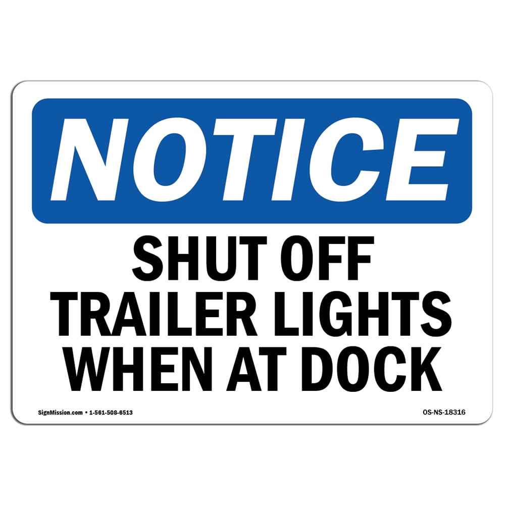 OSHA Notice Signs - Shut Off Trailer Lights When At Dock Sign ...
