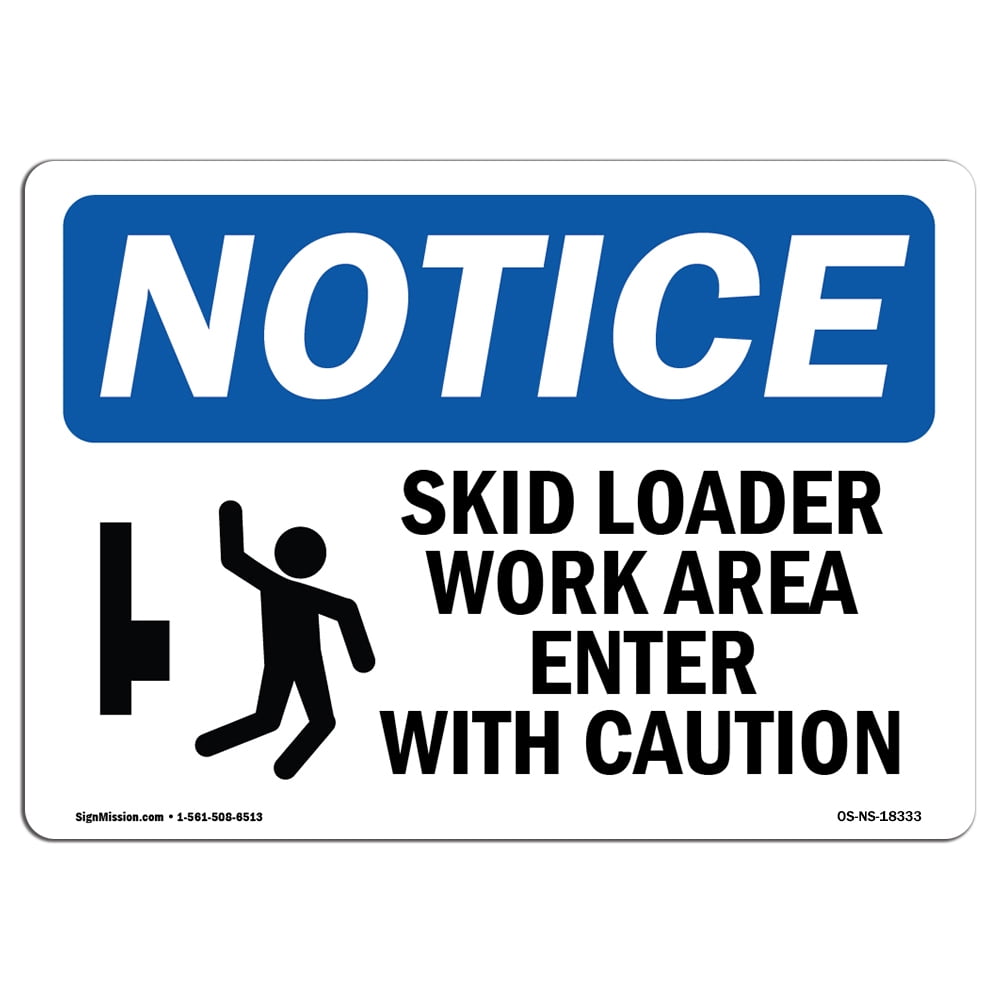 OSHA Notice Signs - Skid Loader Work Area Enter Sign With Symbol ...