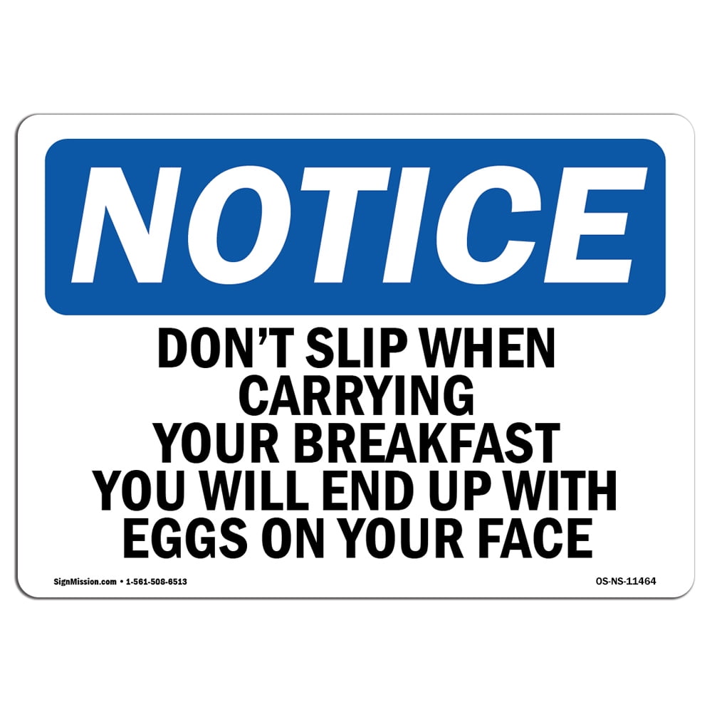 OSHA Notice Signs - Don't Slip When Carrying Your Breakfast Sign ...