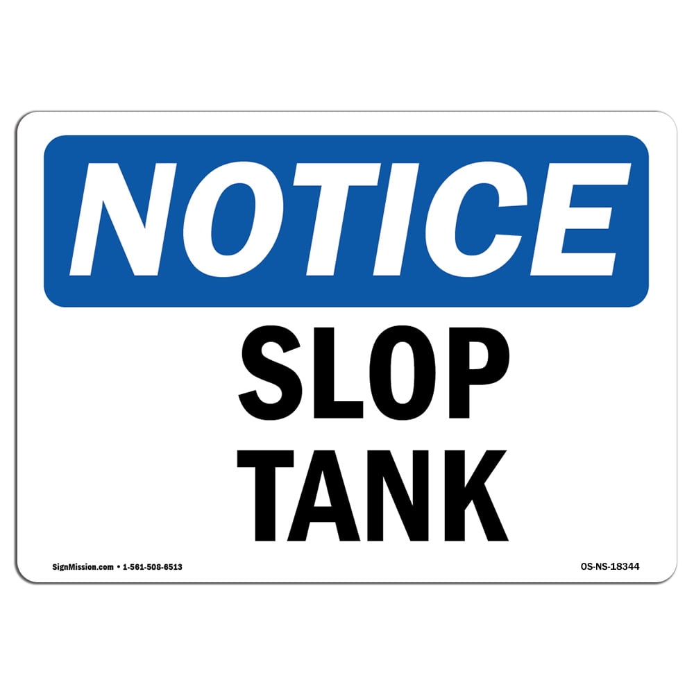 OSHA Notice Signs - Slop Tank Sign | Extremely Durable Made in the USA ...