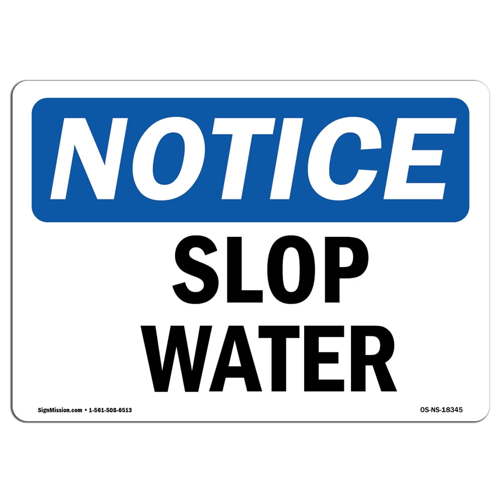 OSHA Notice Signs - Slop Water Sign | Extremely Durable Made in the USA ...