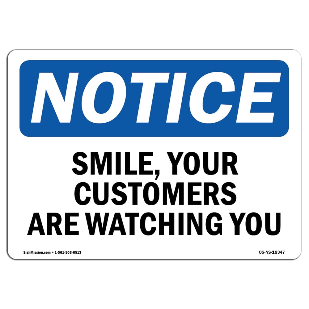 OSHA Notice Signs - Smile Your Customers Are Watching You Sign ...