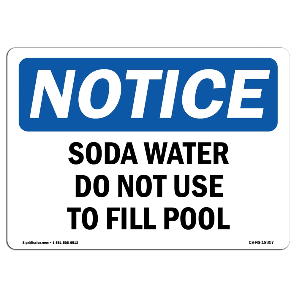 OSHA Notice Signs - Soft Water Do Not Use To Fill Pool Sign | Extremely ...