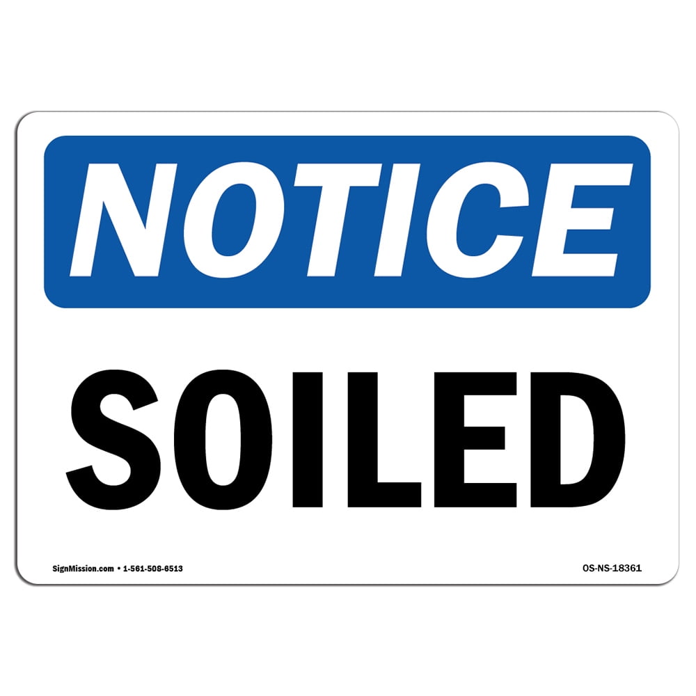 OSHA Notice Signs - Soiled Sign | Extremely Durable Made in the USA ...