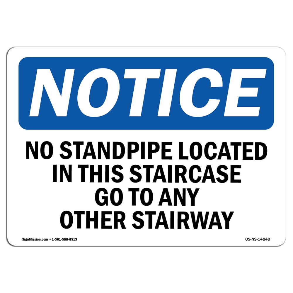 OSHA Notice Signs - No Standpipe Located In This Staircase Go Sign ...