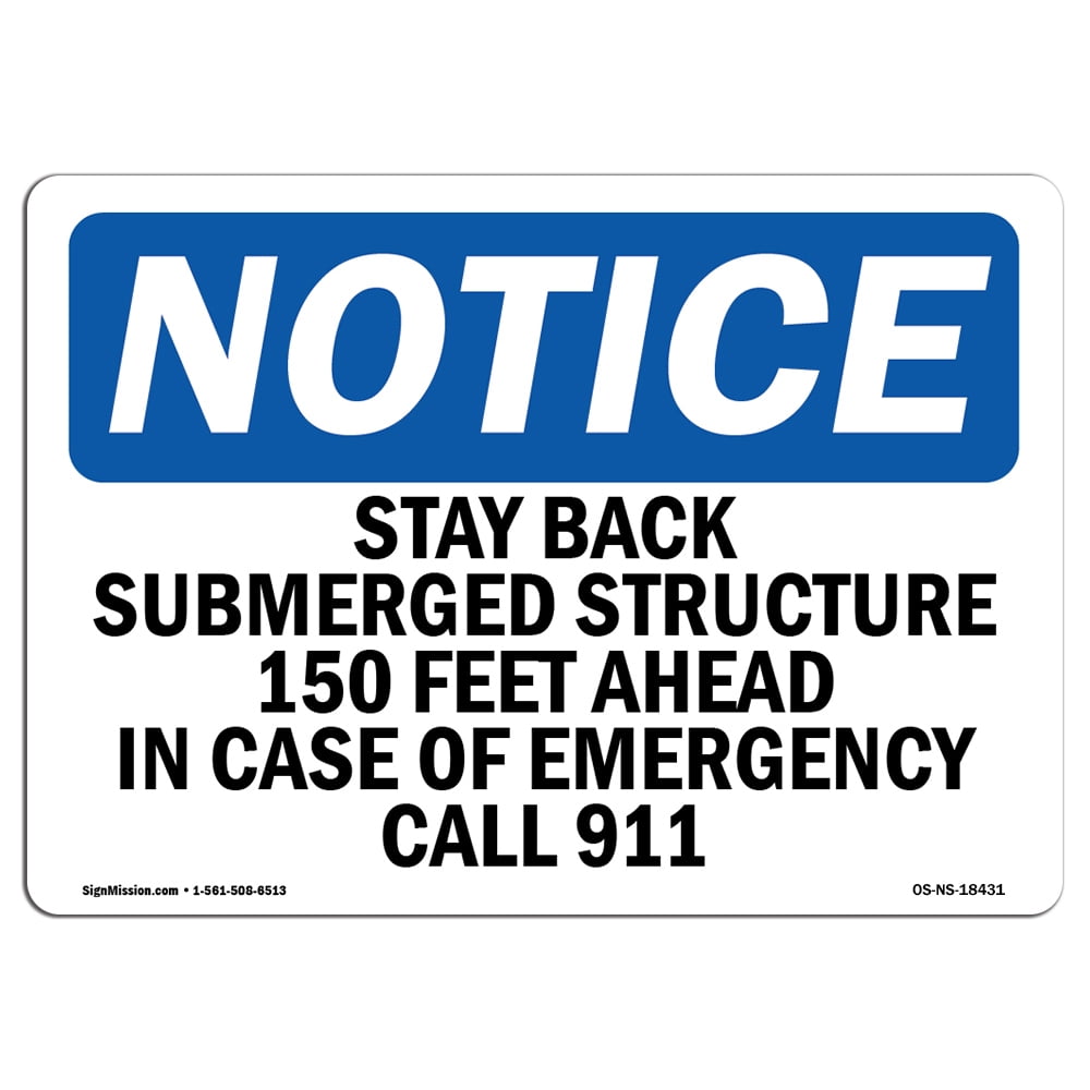 OSHA Notice Signs - Stay Back Submerged Structure 150 Feet Ahead Sign ...