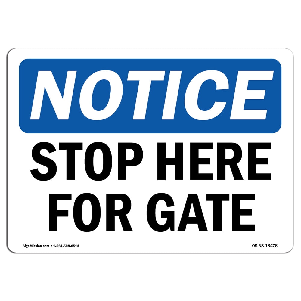 OSHA Notice Signs - Stop Here For Gate Sign | Extremely Durable Made in ...