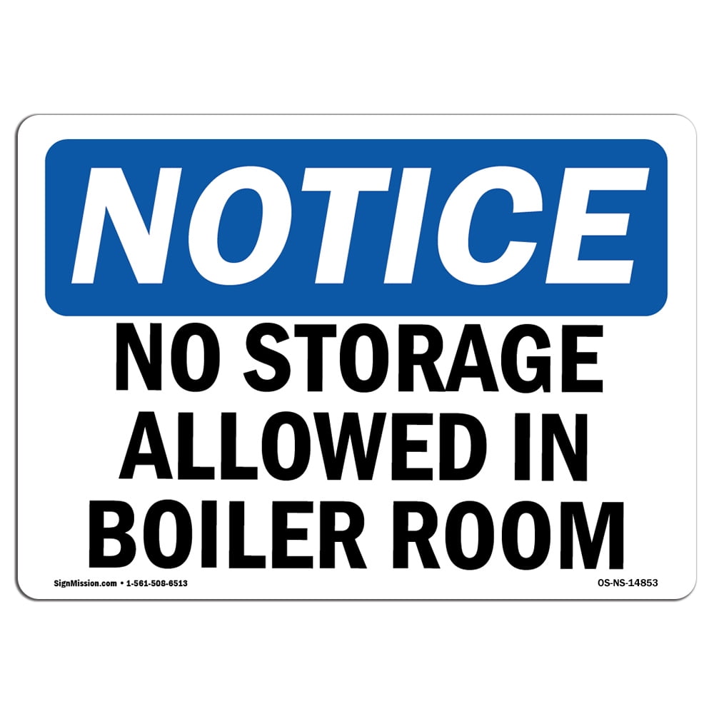 OSHA Notice Signs - No Storage Allowed In Boiler Room Sign | Extremely ...