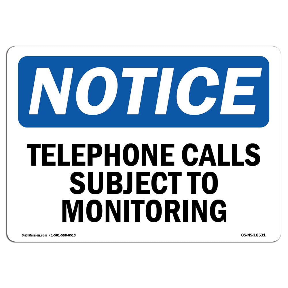 OSHA Notice Signs - Telephone Calls Subject To Monitoring Sign ...