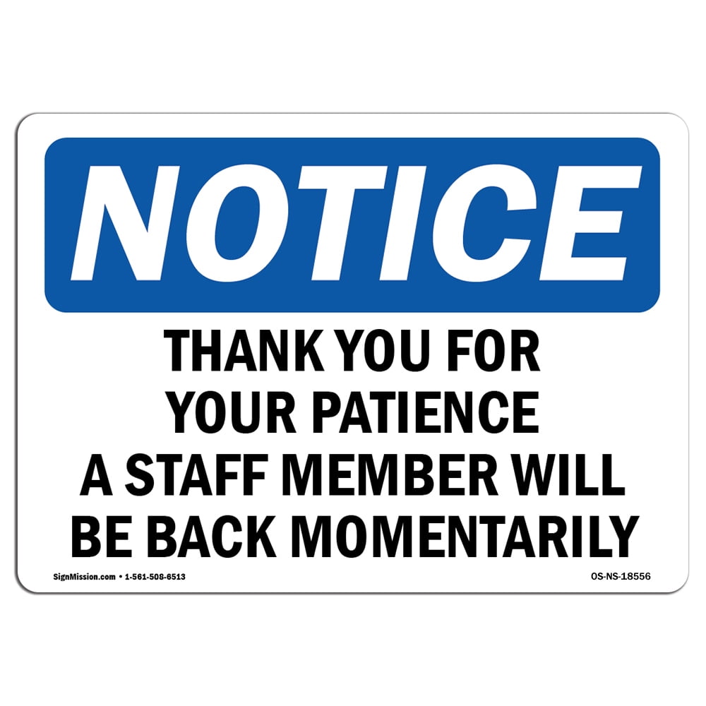 OSHA Notice Signs - Thank You For Your Patience A Staff Member Sign ...