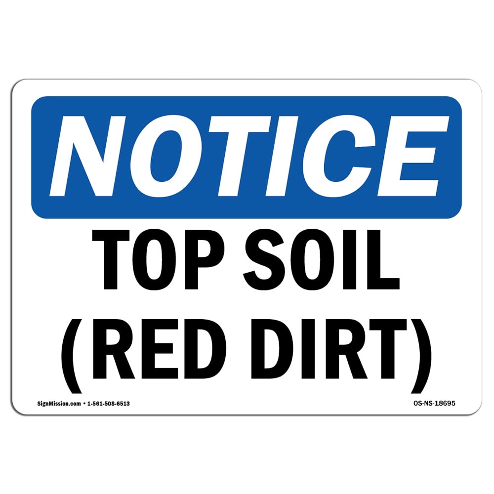 OSHA Notice Signs - Top Soil (Red Dirt) Sign | Extremely Durable Made ...