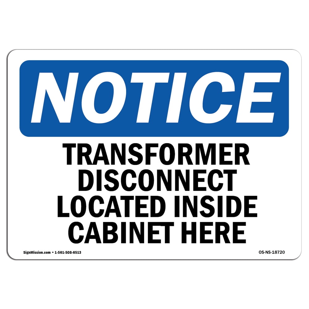OSHA Notice Signs - Transformer Disconnect Located Inside Cabinet Here ...