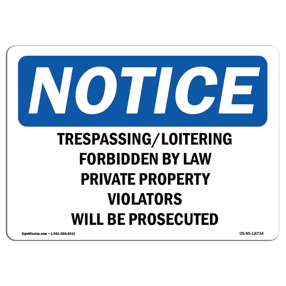OSHA Notice Signs - Trespassing Loitering Forbidden By Law Private Sign ...