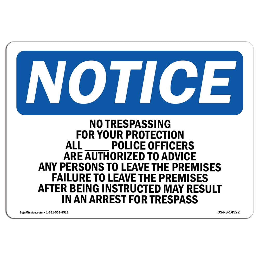 OSHA Notice Signs - No Trespassing For Your Protection All ____ Sign ...