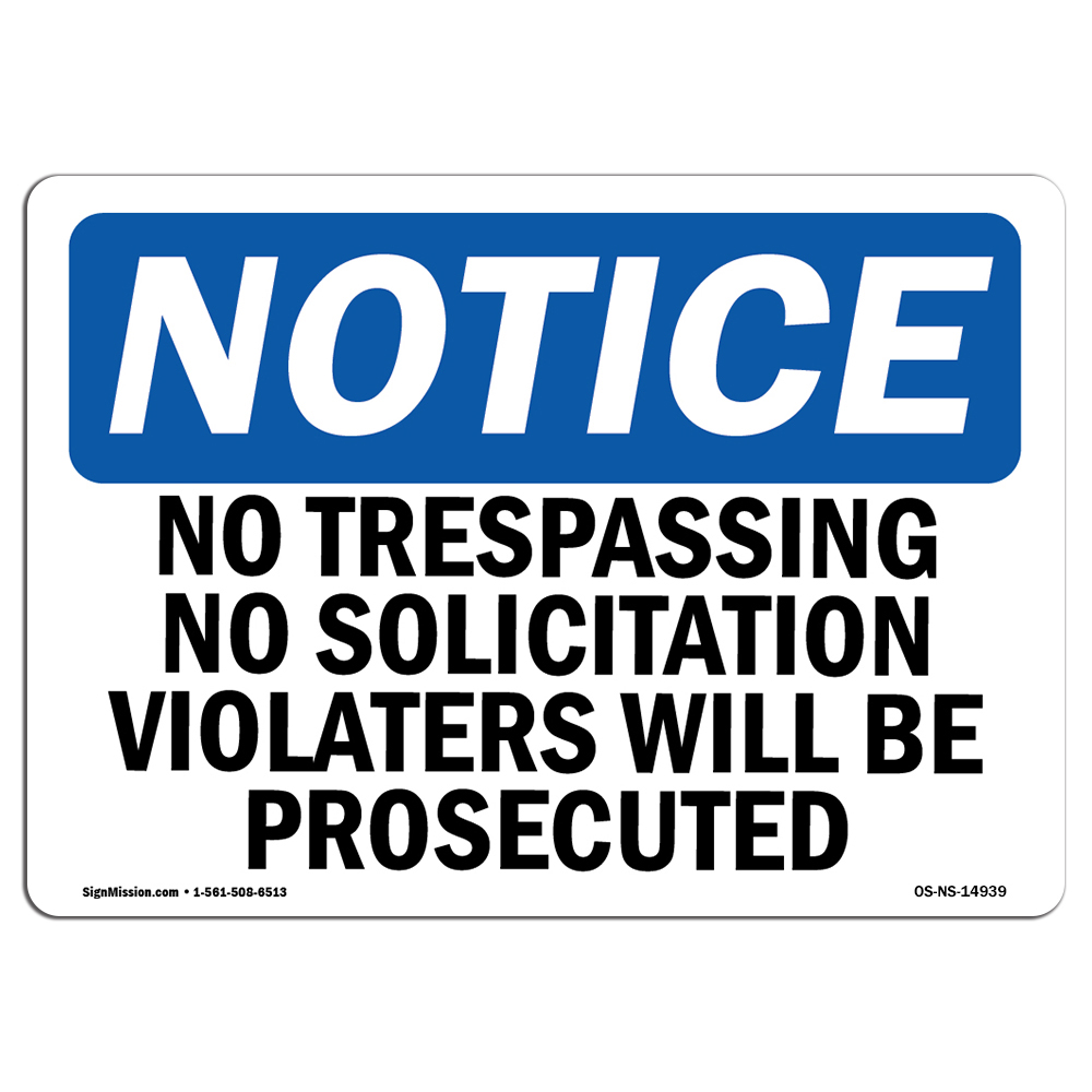 OSHA Notice Signs - No Trespassing No Solicitation Violators Sign ...