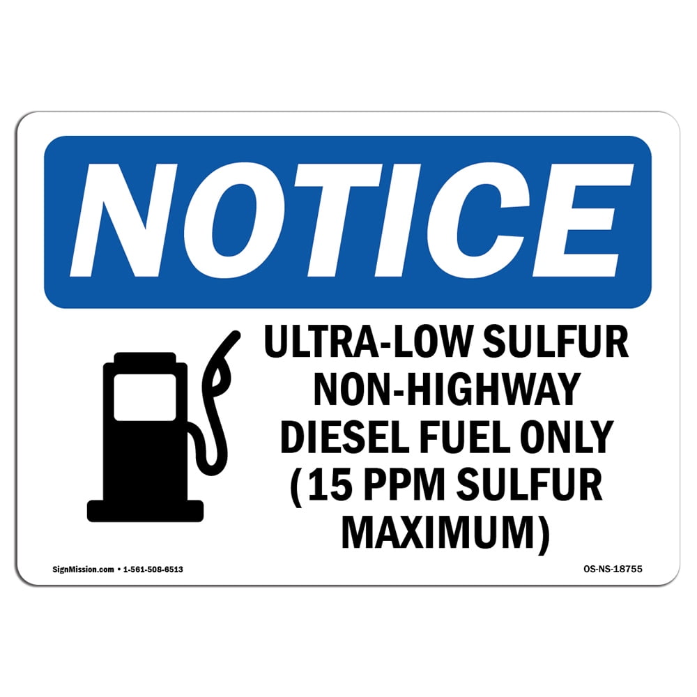 OSHA Notice Signs - Ultra-Low Sulfur Non-Highway Sign With Symbol ...