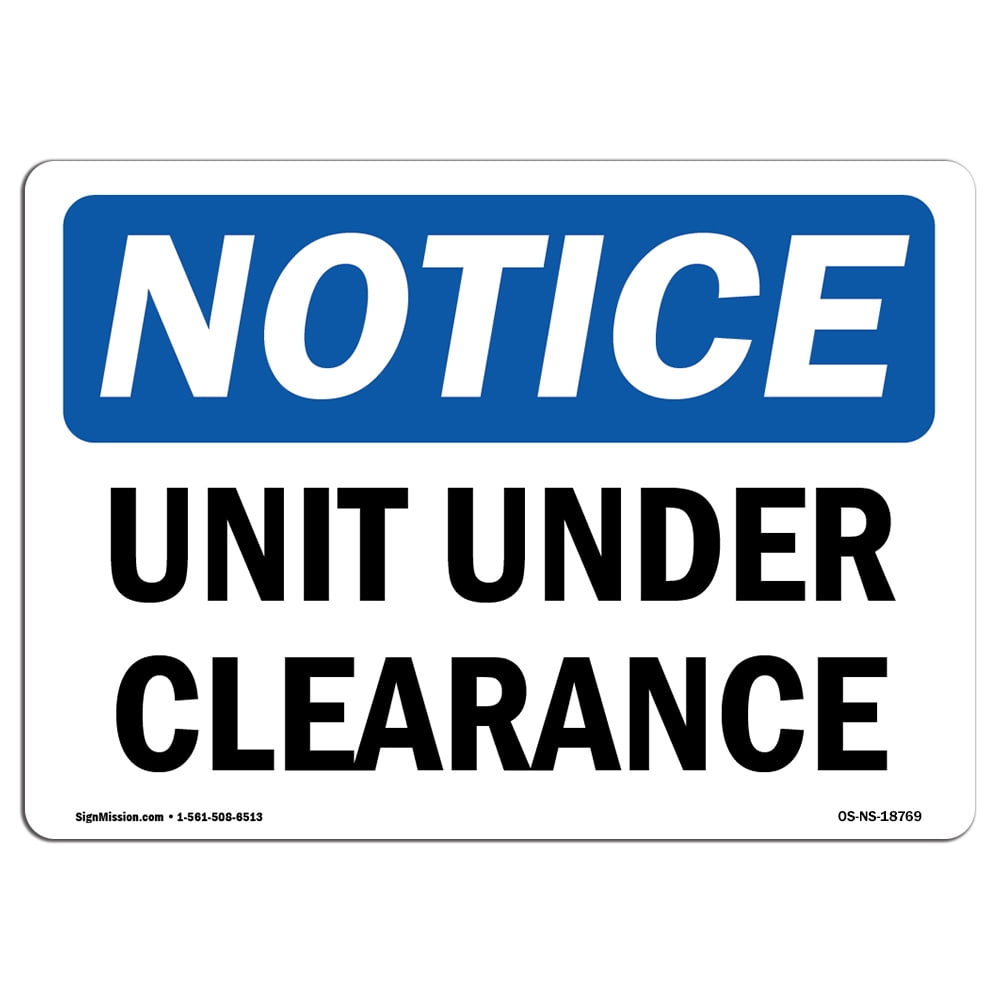 OSHA Notice Signs - Unit Under Clearance Sign | Extremely Durable Made ...